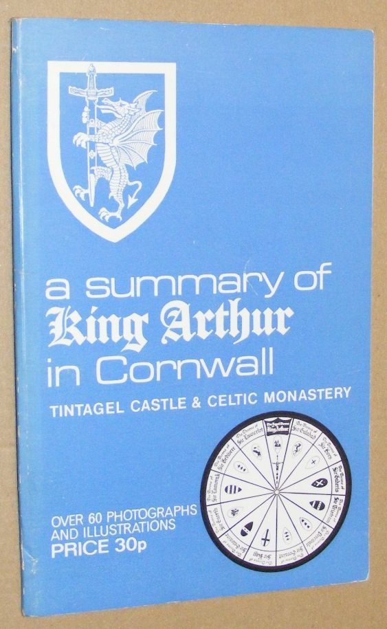 A Summary of King Arthur in Cornwall: the story of the Order and ...