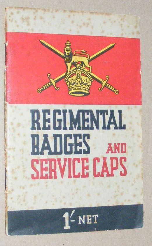Regimental Badges and Service Caps : a fully coloured guide to the ...