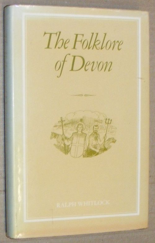 The Folklore of Devon (The Folklore of the British Isles)