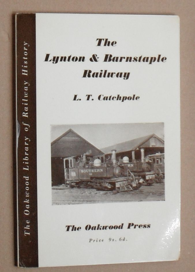 The Lynton & Barnstaple Railway (The Oakwood Library of Railway History ...