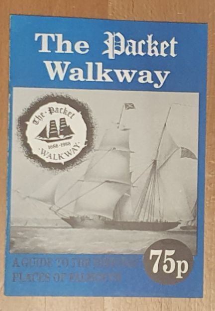 The Packet Walkway : a guide to the historic places of Falmouth