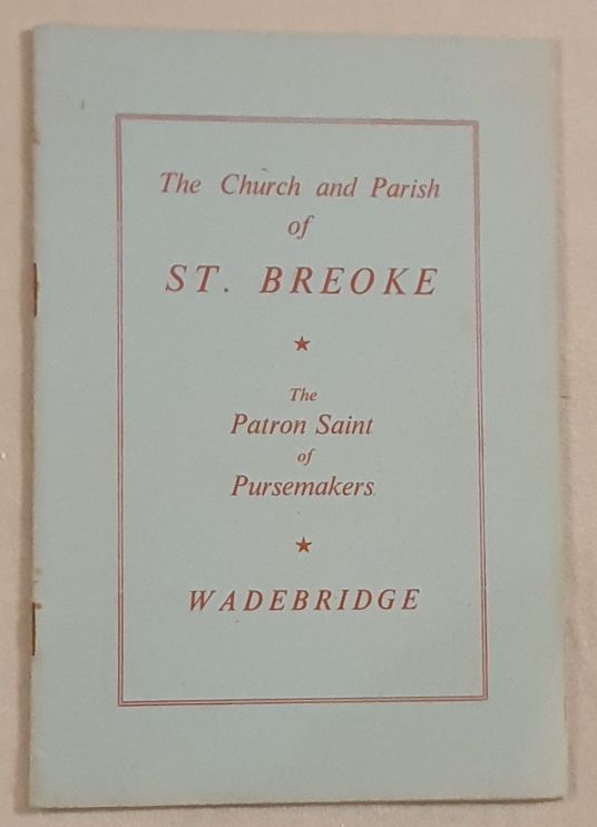The Church and Parish of St Breoke, the Patron Saint of Pursemakers ...